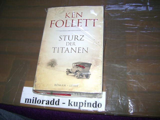 Ken Follett Sturz der titanen