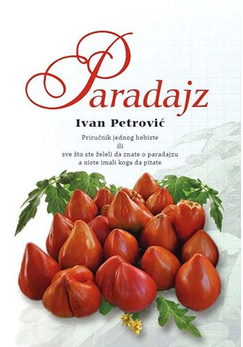 Paradajz: priručnik jednog hobiste – Ivan Petrović