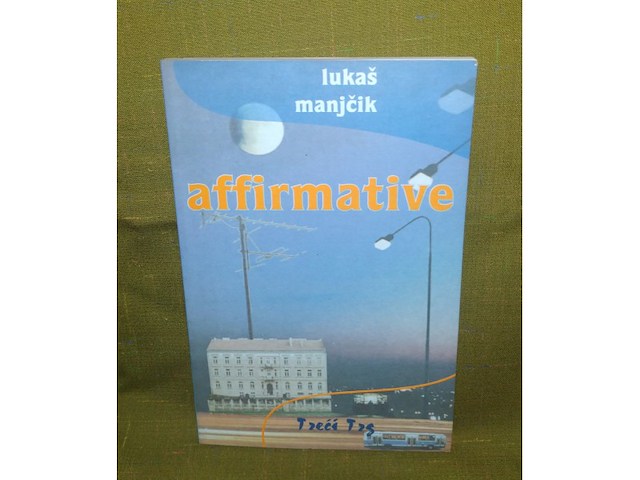 AFFIRMATIVE - LUKAŠ MANJČIK