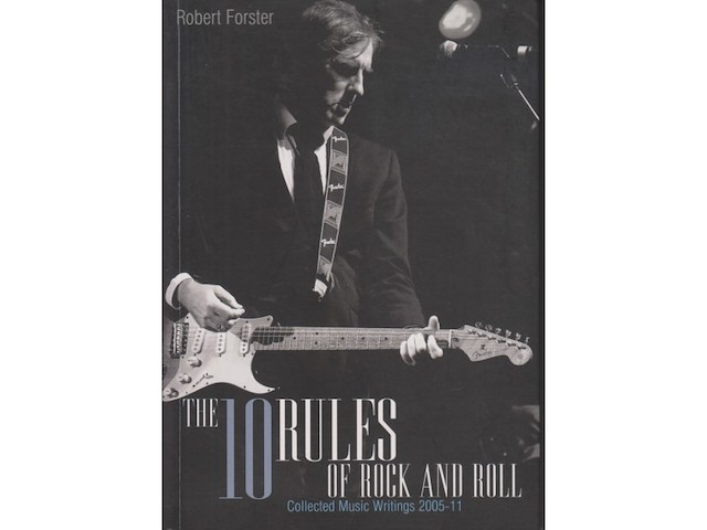 ROBERT FORSTER / THE 10 RULES OF ROCK AND ROLL