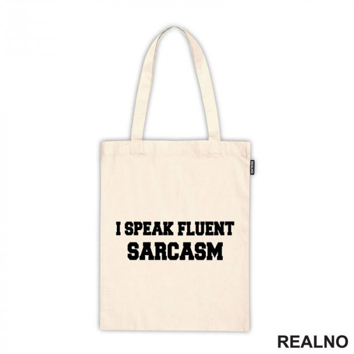 I SPEAK FLUENT SARCASM - HUMOR - CEGER