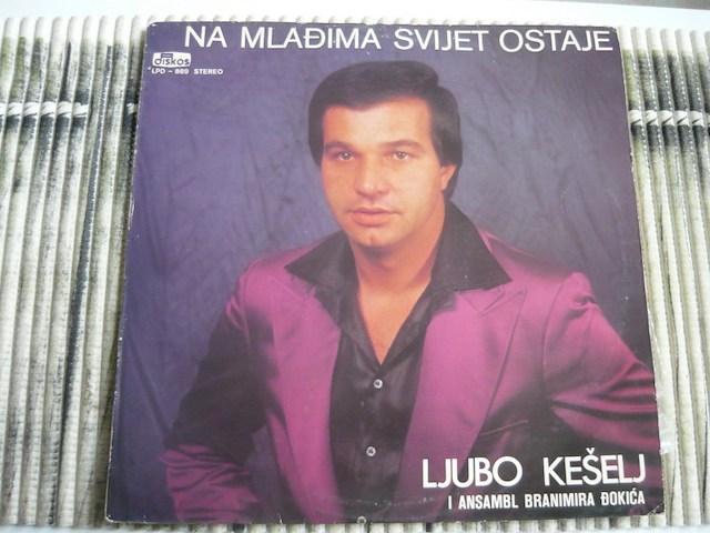 Ljubo Kešelj - Na mlađima svet ostaje