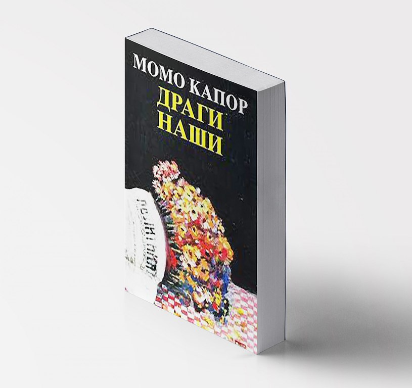 Dragi naši – Momo Kapor