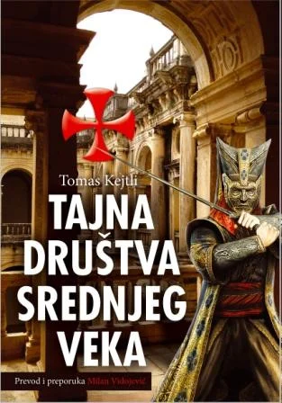 TAJNA DRUŠTVA SREDNJEG VEKA - Tomas Kejtli