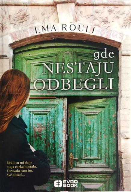 GDE NESTAJU ODBEGLI – EMA ROULI