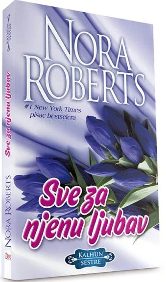 Nora Roberts Sve za njenu ljubav