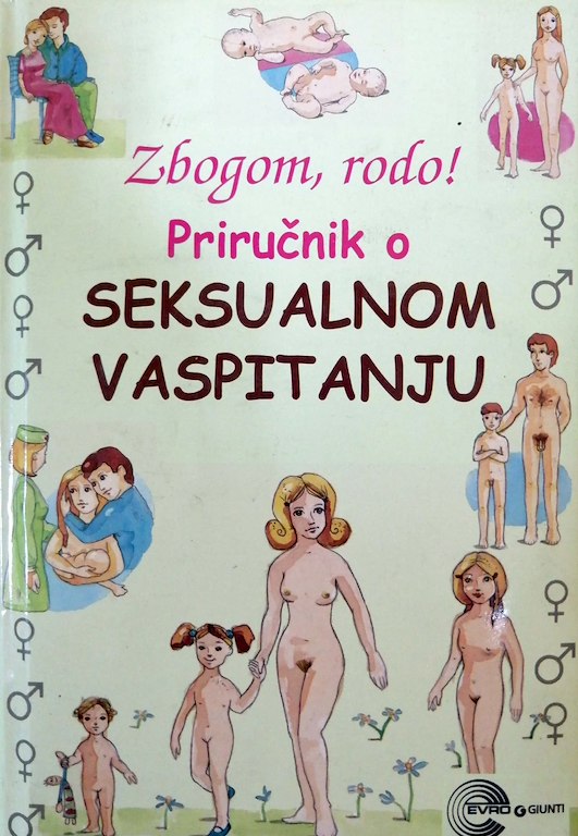 Zbogom, rodo! Priručnik o seksualnom vaspitanju Đulijana D Agostini, Izabela Bonamini