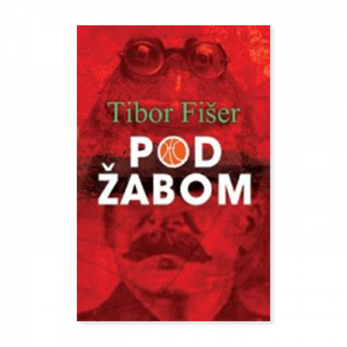 Pod žabom – Tibor Fišer