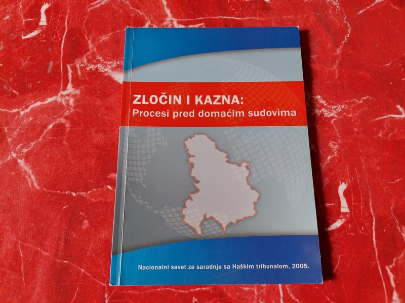 ZLOČIN I KAZNA - PROCESI PRED DOMAĆIM SUDOVIMA