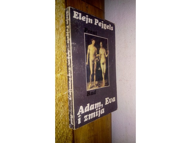 Elejn Pejgels - Adam, Eva i zmija