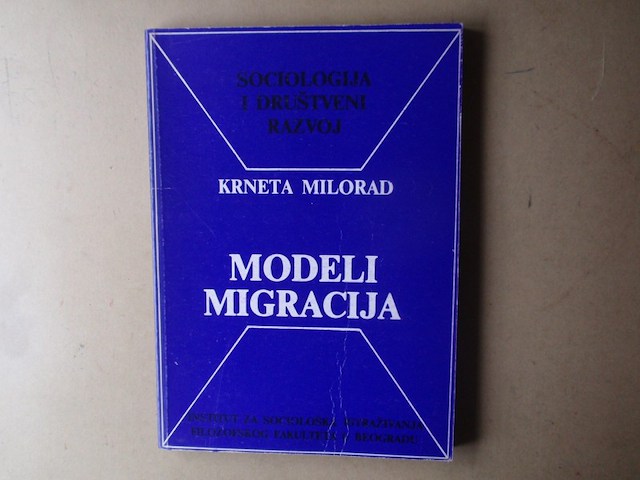 Milorad Krneta - MODELI MIGRACIJA