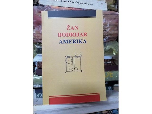 AMERIKA - ŽAN BODRIJAR