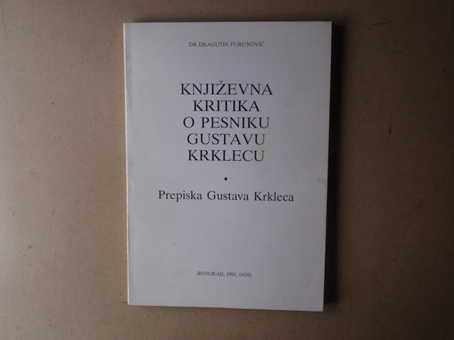 Dragutin Furunović - KNJIŽEVNA KRITIKA O GUSTAVU KRKLEC