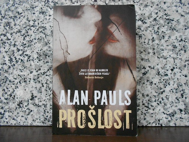 Prošlost - Alan Pauls