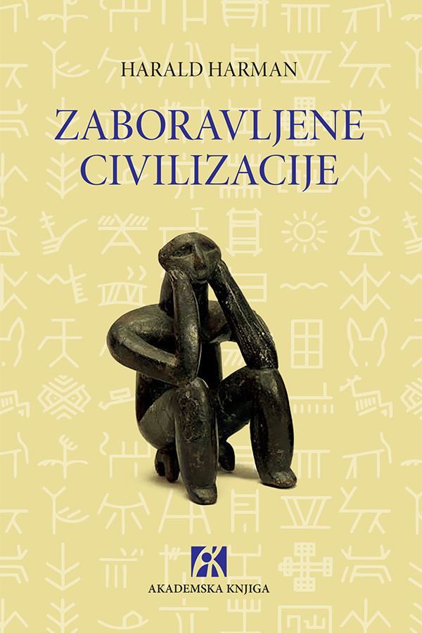 ZABORAVLJENE CIVILIZACIJE. Napuštene staze čovečanstva