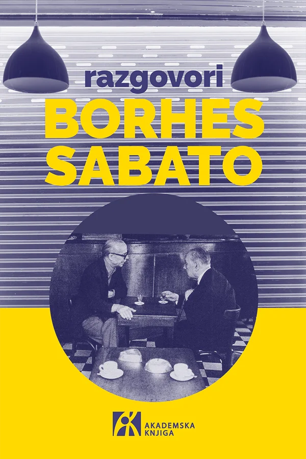 HORHE LUIS BORHES | ERNESTO SABATO RAZGOVORI