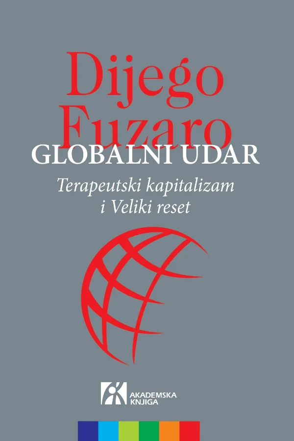 GLOBALNI UDAR. Terapeutski kapitalizam i Veliki reset