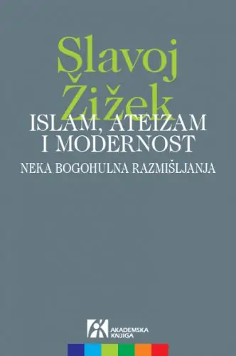 ISLAM, ATEIZAM I MODERNOST. Neka bogohulna razmišljanja