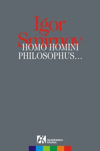 HOMO HOMINI PHILOSOPHUS… Čovek je čoveku filosof