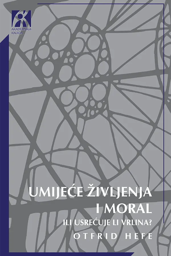 UMIJEĆE ŽIVLJENJA I MORAL ili usrećuje li vrlina?