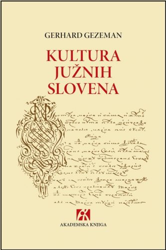 KULTURA JUŽNIH SLOVENA. Kulturno- antropološke studije i eseji