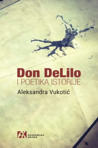 DON DELILO I POETIKA ISTORIJE