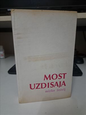 Most uzdisaja - Mirko Žeželj