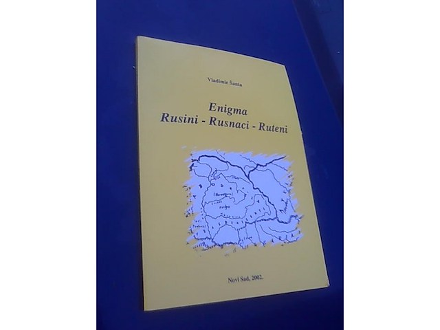 ENIGMA RUSINI RUSNACI RUTENI - Vladimir Šanta