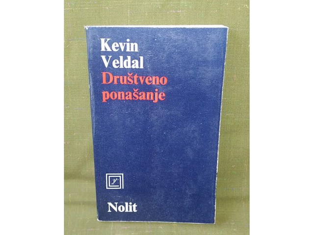 DRUŠTVENO PONAŠANJE - KEVIN VELDAL