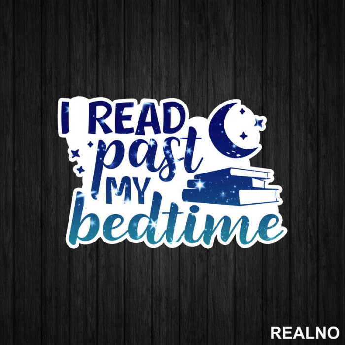 I READ PAST MY BEDTIME - NIGHT BLUE - COLORS - BOOKS - ČITANJE - KNJIGE - NALEPNICA