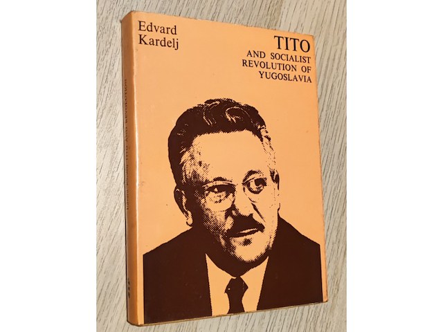 TITO AND SOCIALIST REVOLUTION OF YU- Edvard Kardelj