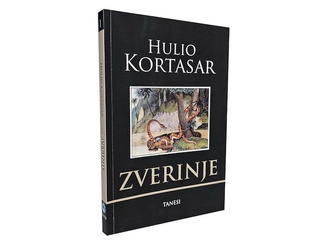 Zverinje : antologija  - Hulio Korstasar