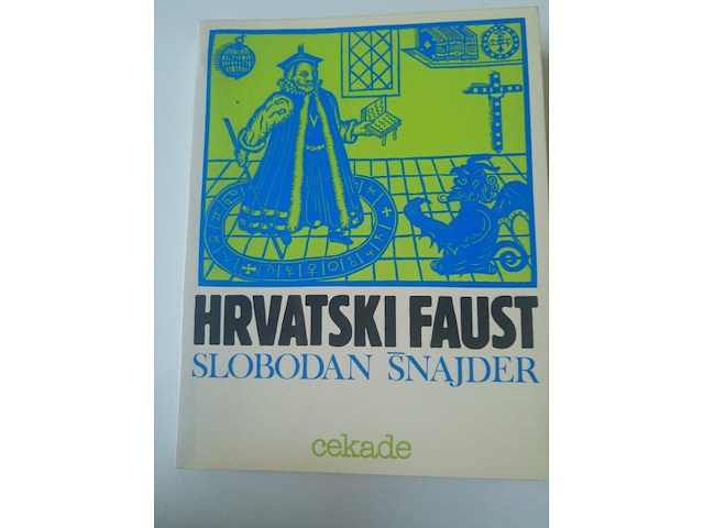 Slobodan Šnajder - Hrvatski Faust