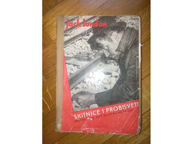 Jack London- Skitnice i probisveti- NOLIT 1937-BIHALJI