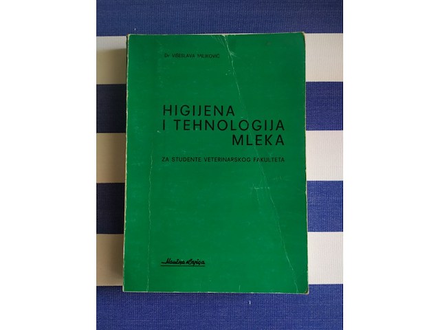Higijena i tehnologija mleka - Višeslava Miljković