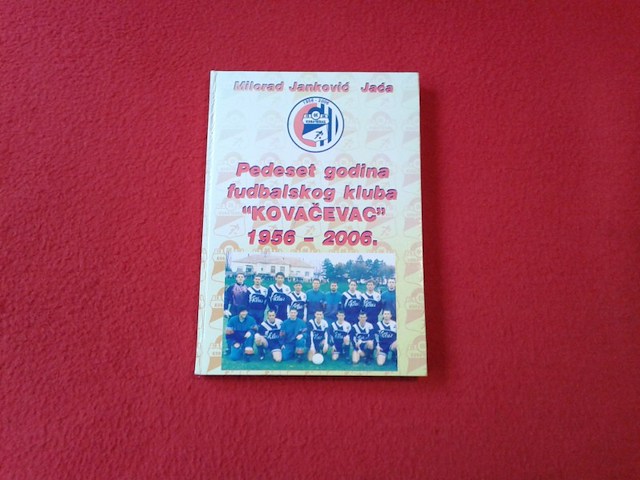 50 godina FK Kovačevac 1956-2006
