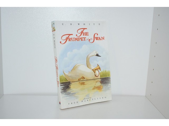 ✦ The Trumpet of the Swan - E.B. White, Fred Marcellino ✦
