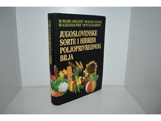 ✦ Jugoslovenske sorte i hibridi poljoprivrednog bilja-Milojko Andjelkovic... ✦