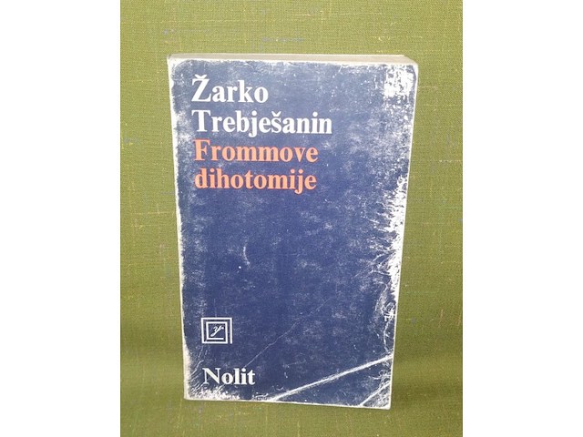 FROMMOVE DIHOTOMIJE - ŽARKO TREBJEŠANIN