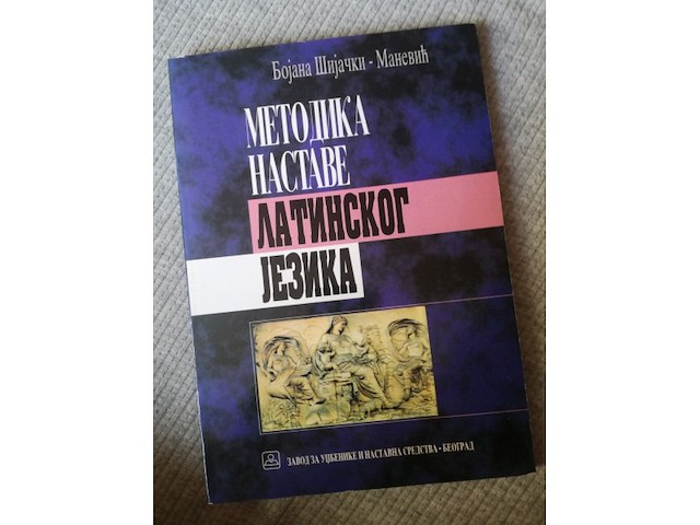 Metodika nastave latinskog jezika B.Šijački-Manević