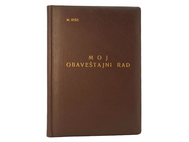 Moj obaveštajni rad - M. Riše