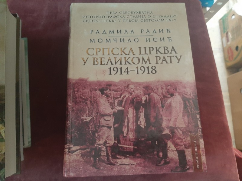 Srpska crkva u Velikom ratu 1914-1918 - Radmila Radić