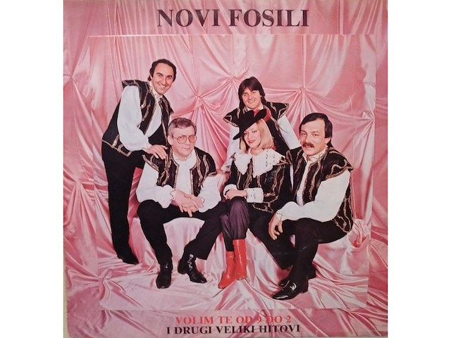 Novi Fosili – Volim Te Od 9 Do 2 I Ostali Veliki Hitovi