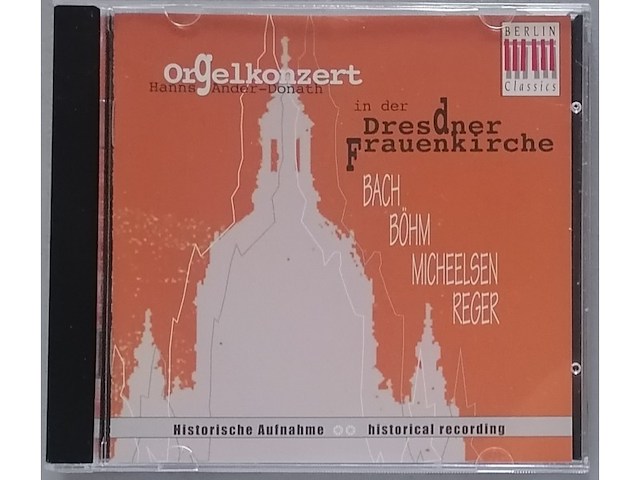 Bach*, Böhm – Orgelkonzert In Der Dresdner Frauenkirch