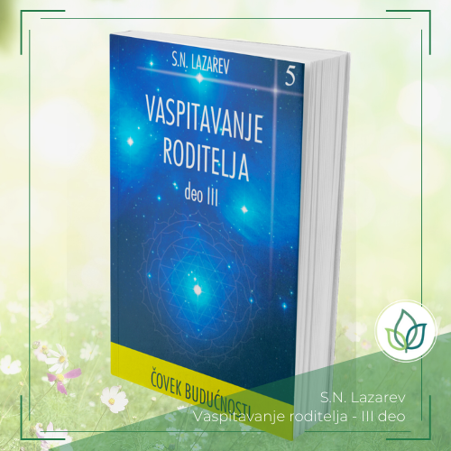 S.N. Lazarev: Vaspitavanje roditelja (III deo, knjiga 5.)