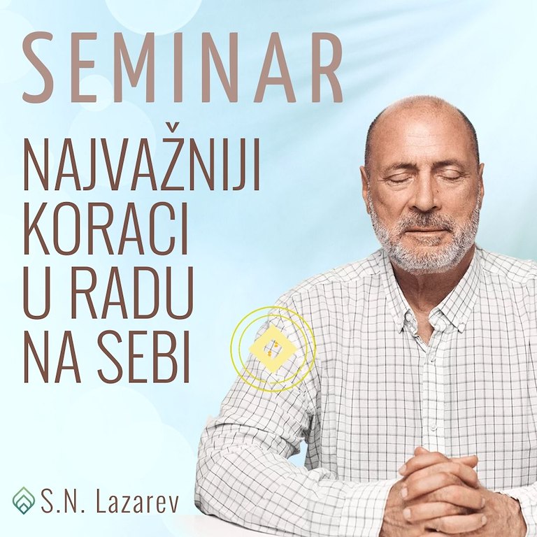 Seminar S.N. Lazareva: Najvažniji koraci u radu na sebi (mp4)