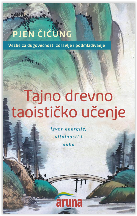 Vežbe za dugovečnost, zdravlje i podmlađivanje TAJNO DREVNO TAOISTIČKO UČENJE: Pjen Čičung