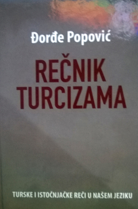 REČNIK TURCIZAMA Đorđe Popović