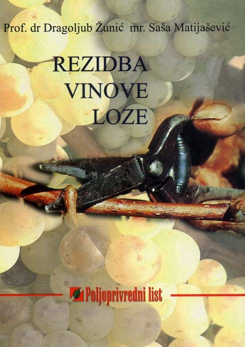 Rezidba vinove loze - Dragoljub Žunić; Saša Matijašević