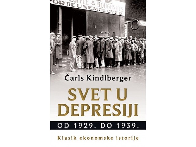 Svet u depresiji od 1929. do 1939. - Čarls Kindlberger